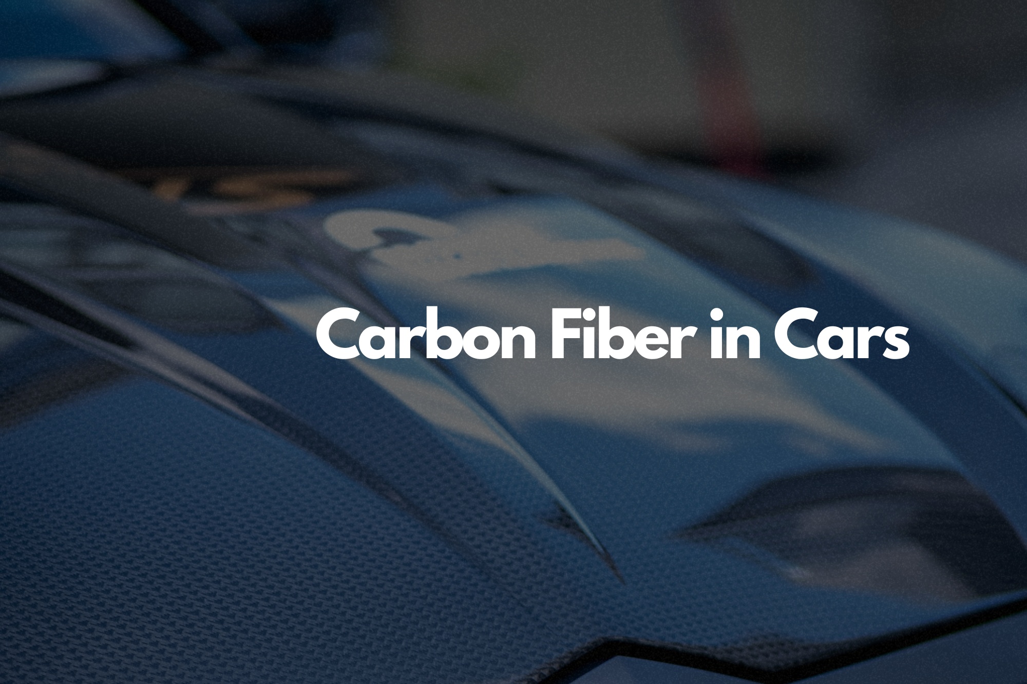 Carbon Fiber in Cars: Advantages and FAQs - In The Garage with CarParts.com