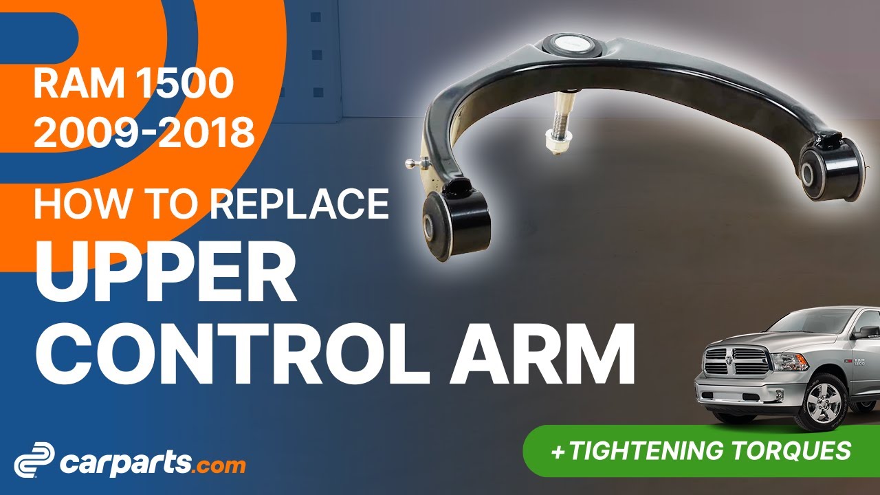 How to Replace Upper Control Arms: 2009-2018 Dodge RAM 1500 - In The ...