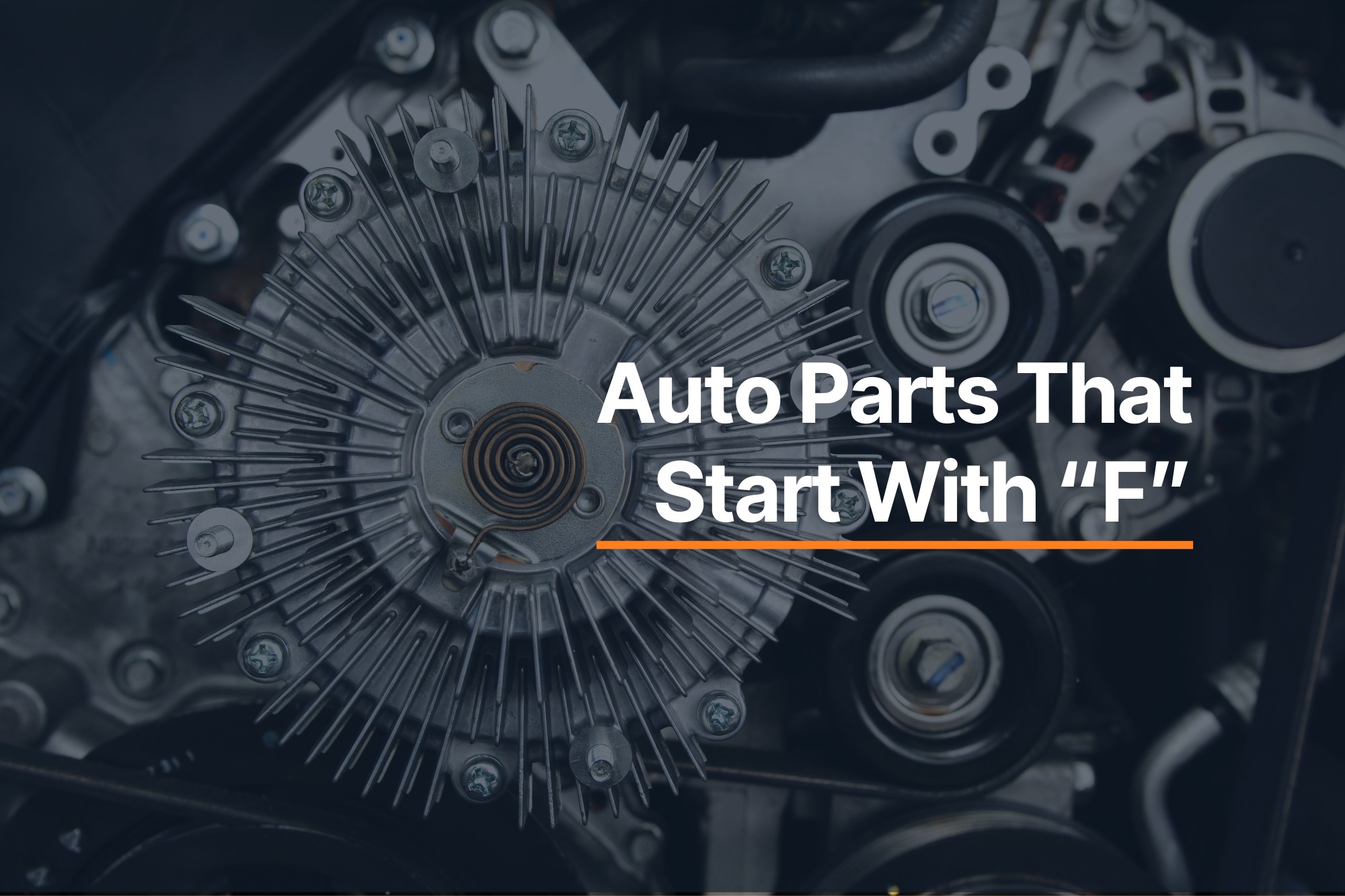 Auto Parts That Start With F - In The Garage with CarParts.com