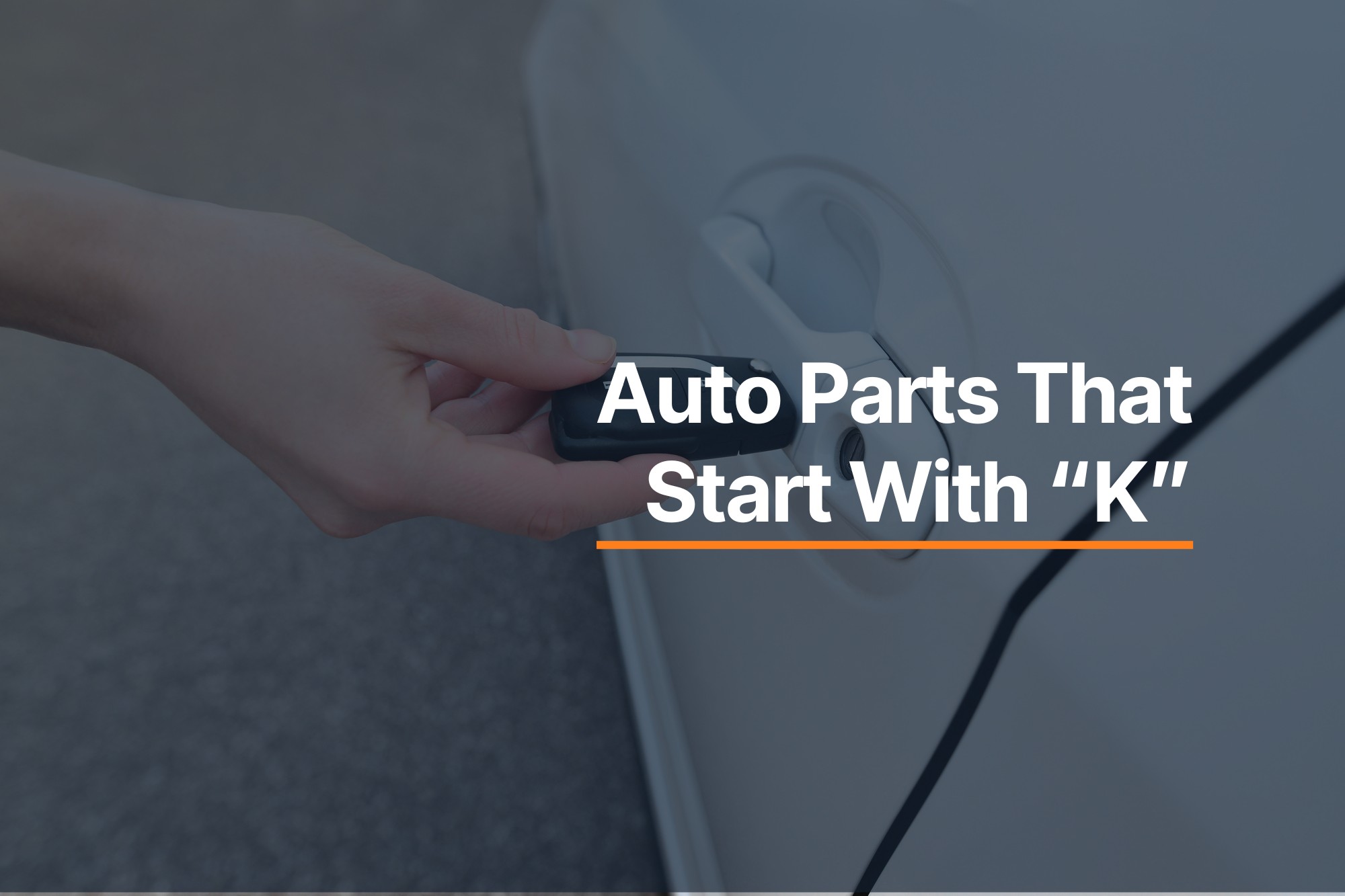 Auto Parts That Start With K - In The Garage with CarParts.com