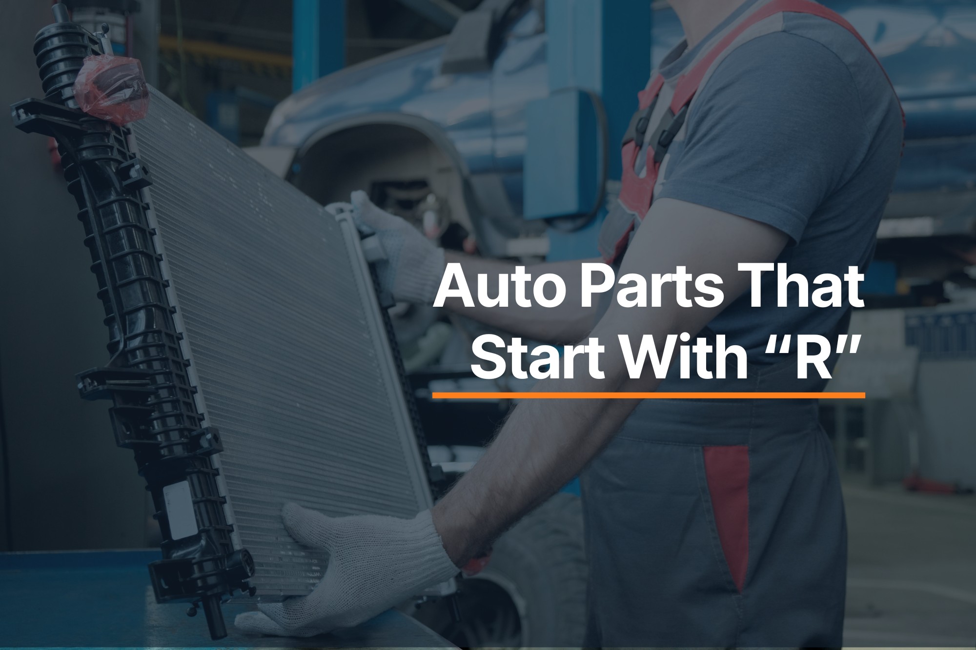 Auto Parts That Start With R - In The Garage with CarParts.com