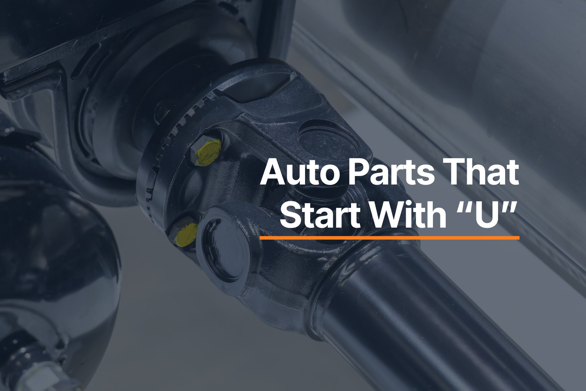 Auto Parts That Start With U - In The Garage with CarParts.com