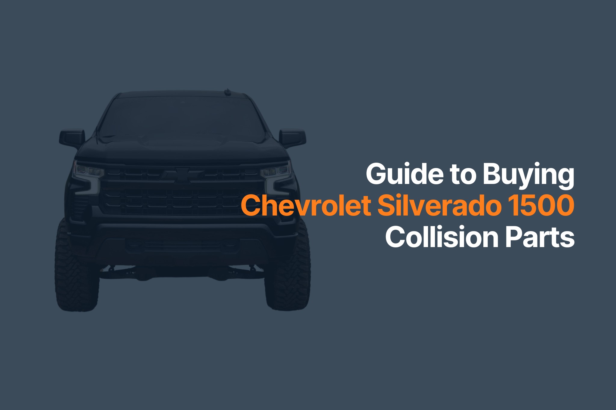 Top Brands to Get the Best Prices on Chevrolet Silverado 1500 Collision ...