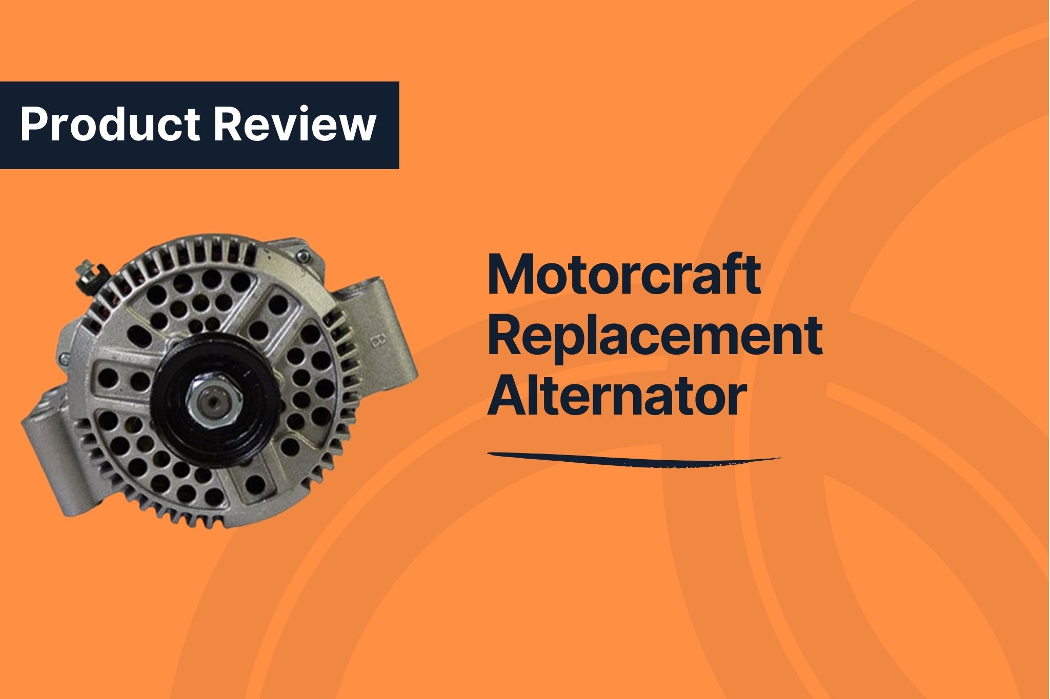 Mechanic’s Review: Motorcraft Replacement Alternator | 2006 Ford ...