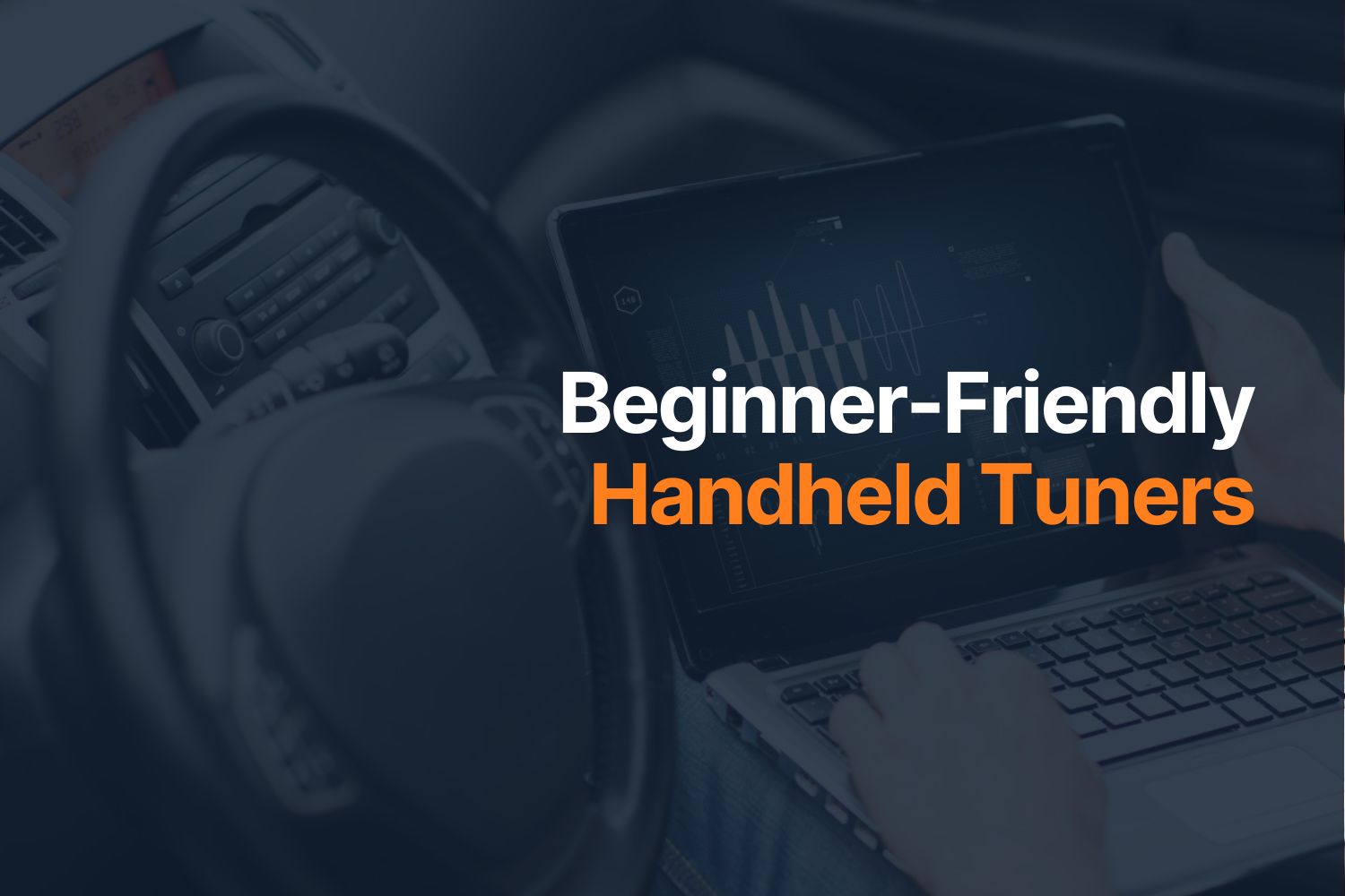 Beginner-Friendly Handheld Tuners to Improve Your Vehicle’s Performance ...