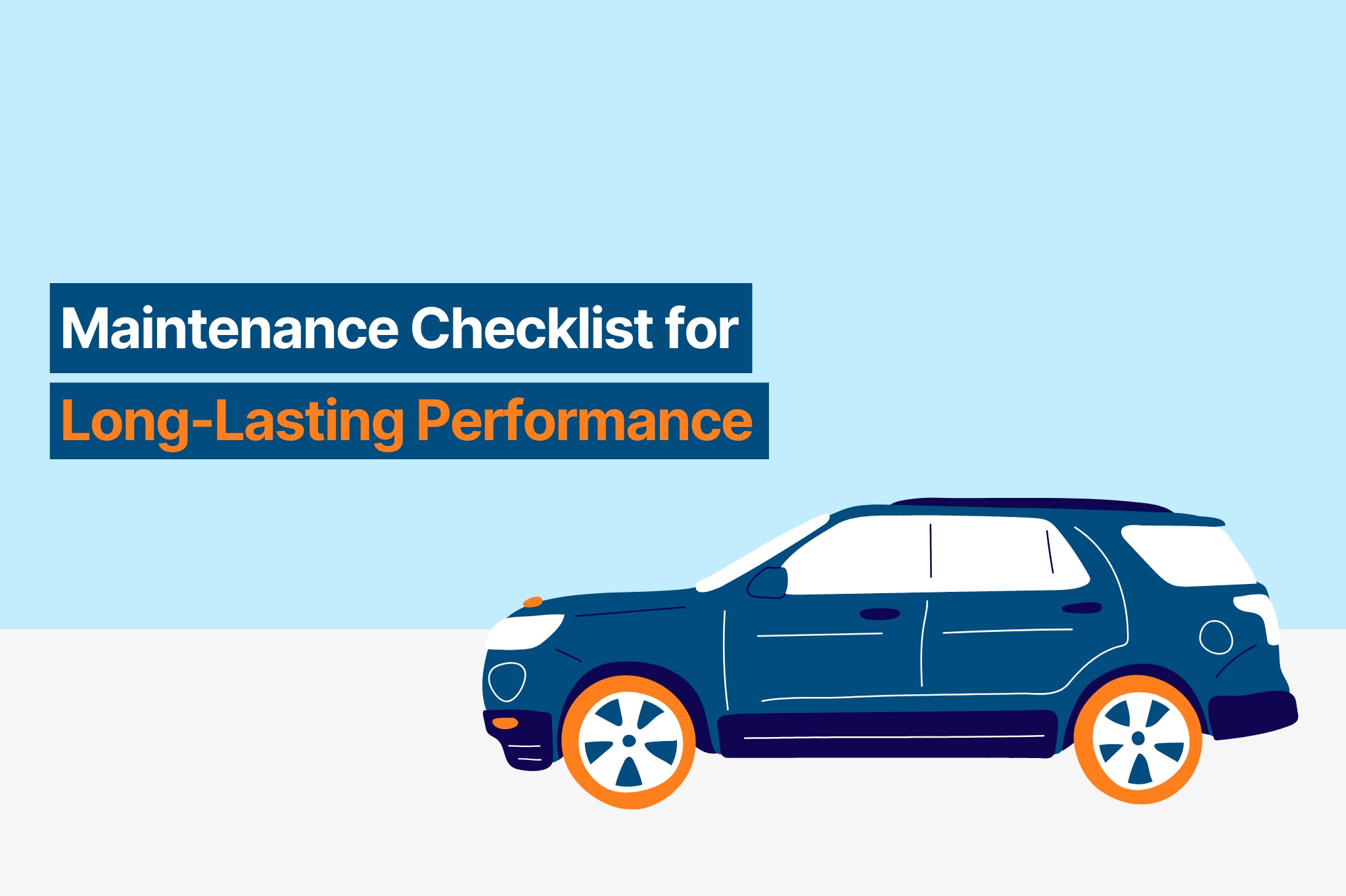 Your Car Maintenance Checklist for Long-Lasting Performance - In The ...