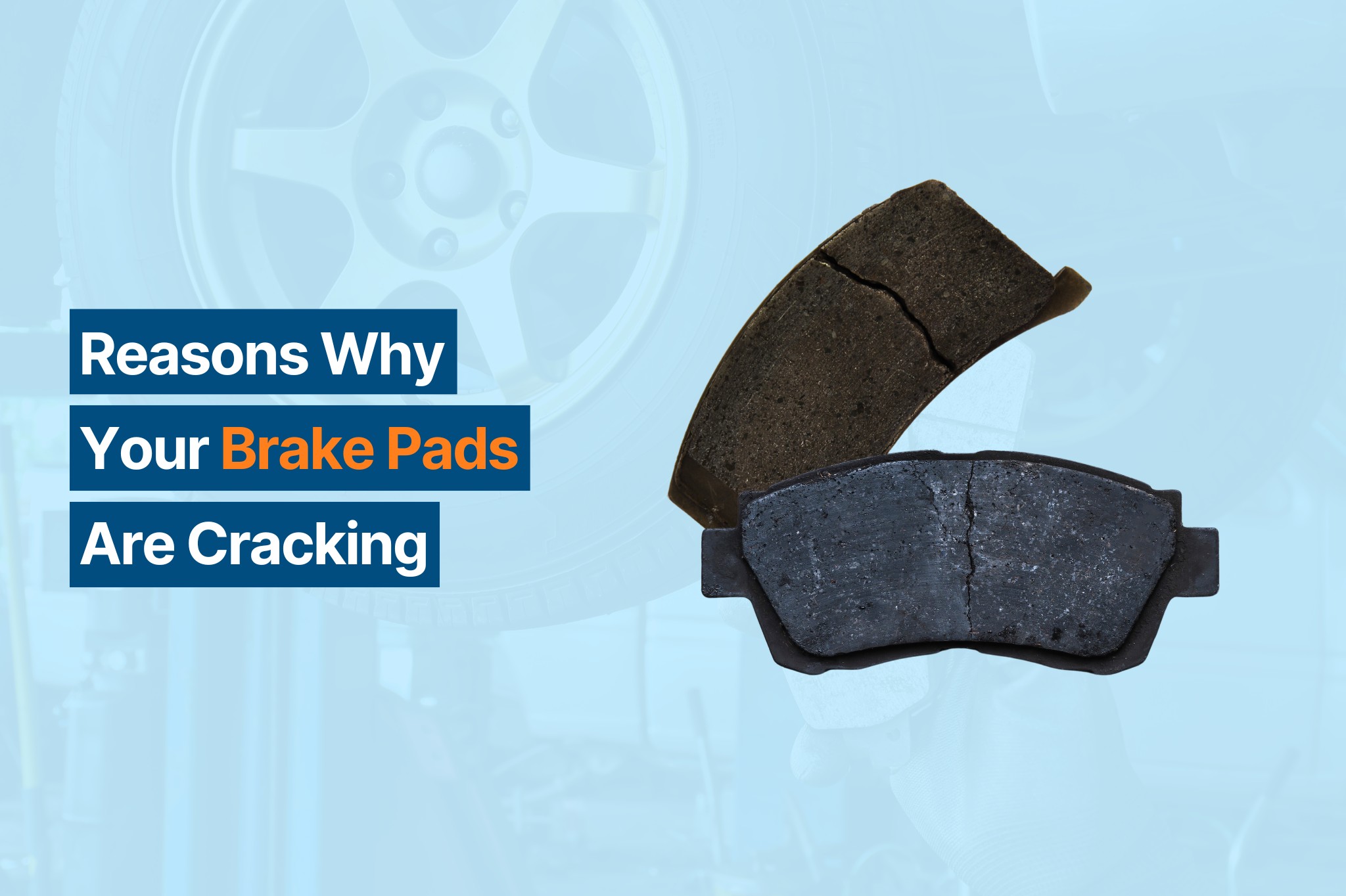 Brake Pads Cracking? These Could Be Why - In The Garage with CarParts.com