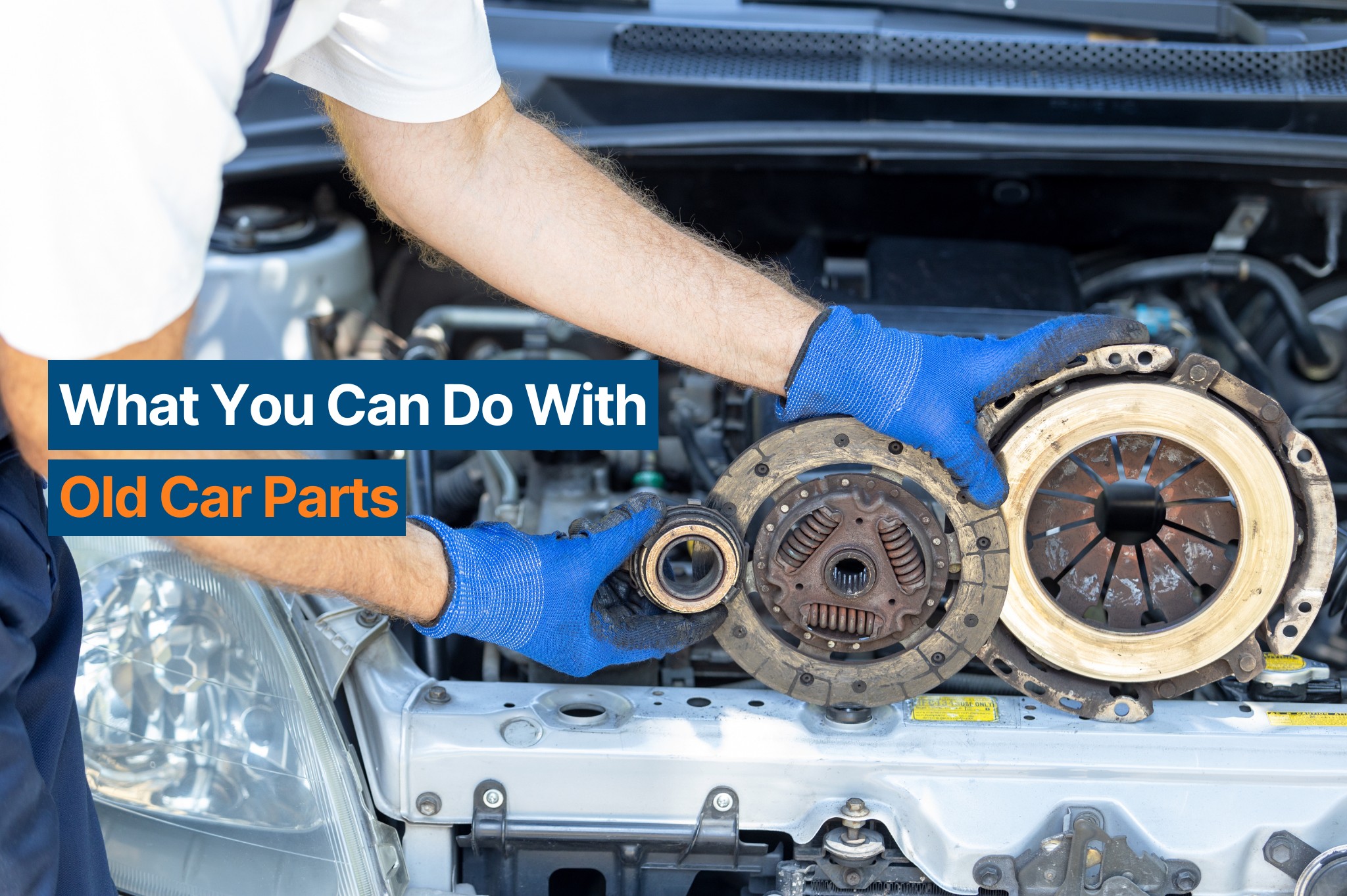 What Do I Do with Old Car Parts? Options, Proper Disposal, and More ...