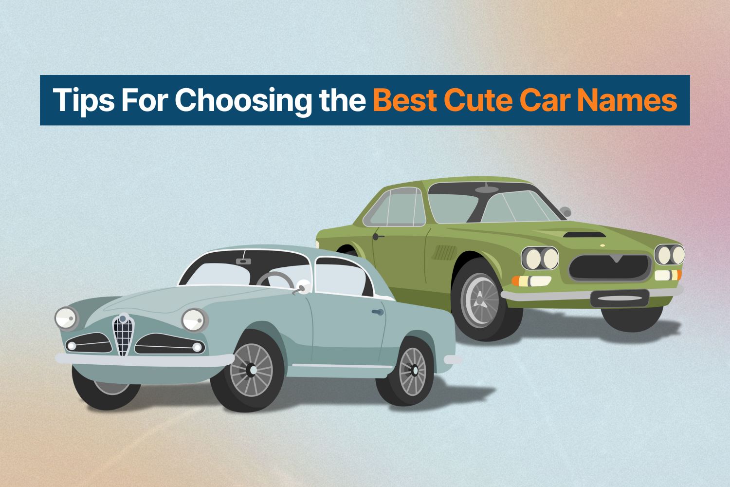 Tips For Choosing the Best Cute Car Names - In The Garage with CarParts.com